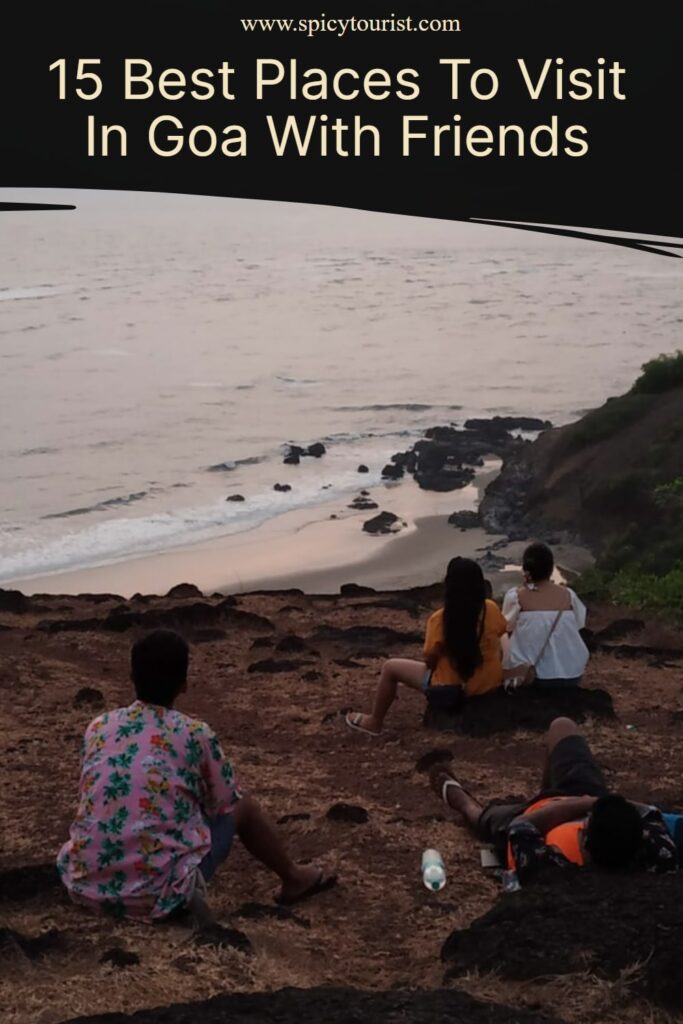 15 Best Places To Visit In Goa With Friends